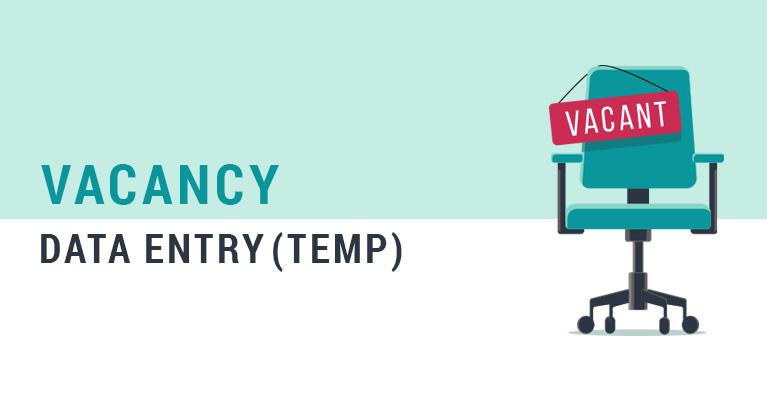Vacancy – Data Entry (Temp)